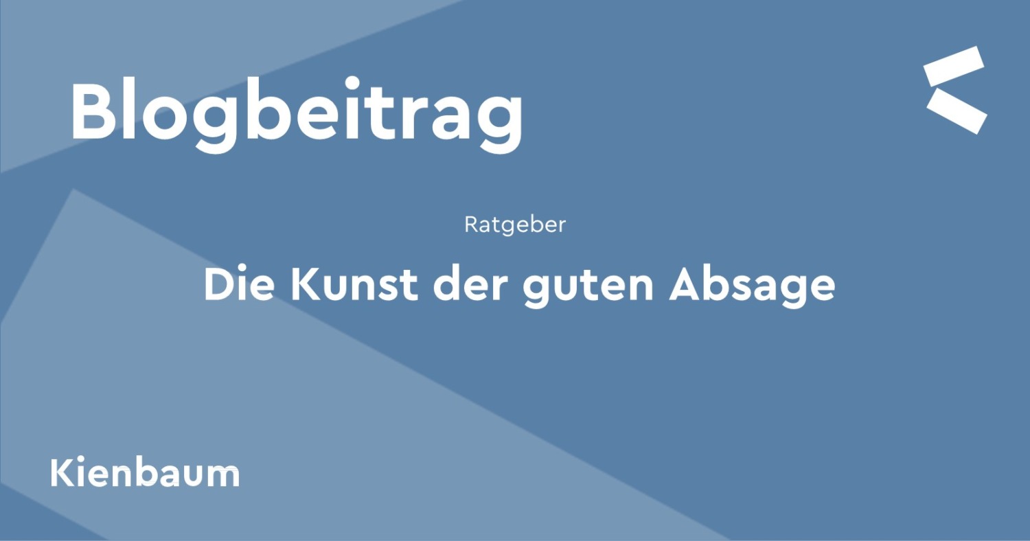 Die Kunst der guten Absage